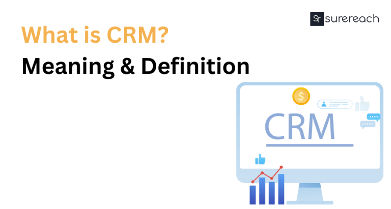 What is CRM? – Meaning & Definition - Surereach