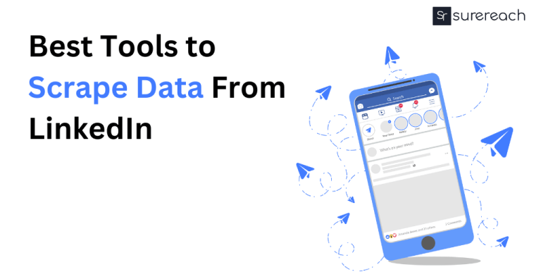 Best Tools to Scrape Data from LinkedIn - Surereach