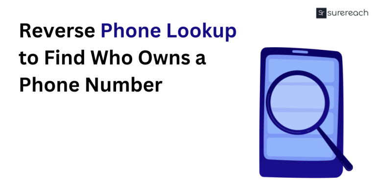 Reverse Phone Lookup to Find Who Owns a Phone Number - Surereach