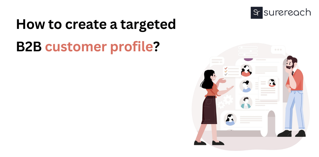 How to create a targeted B2B customer profile?